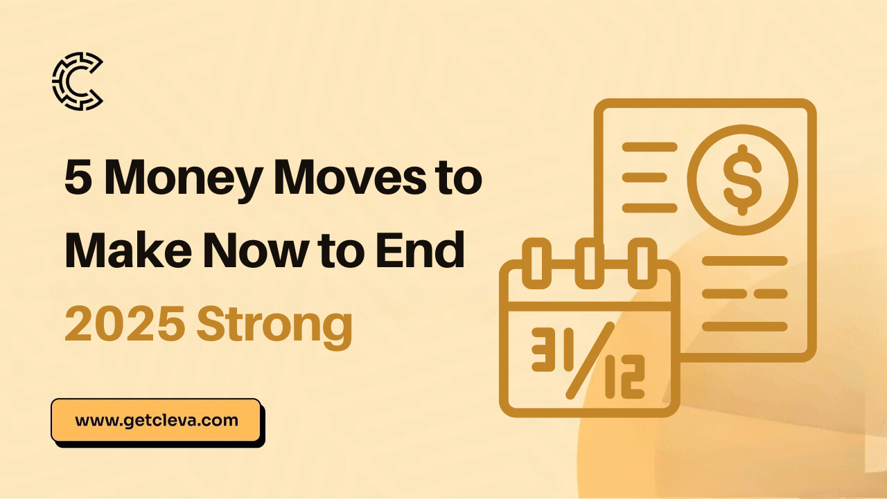 5 Money Moves to Make Now to End 2025 Strong